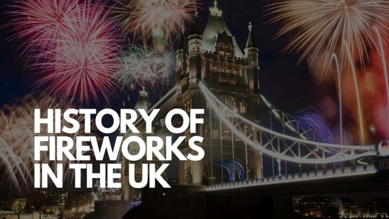 History of Fireworks In The UK - Fireworks 4 You